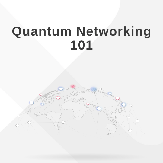 Quantum Networking 101